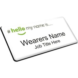 Green 'Hello My Name' is White Badge Premium Domed White Black 76 x 38mm